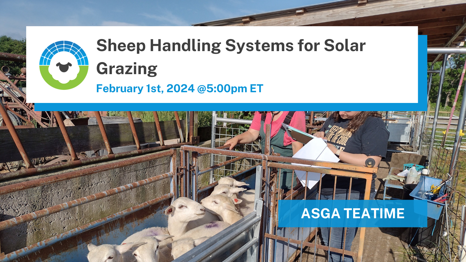 ASGA Teatime Replay: Sheep Handling Systems for Solar Grazing ...
